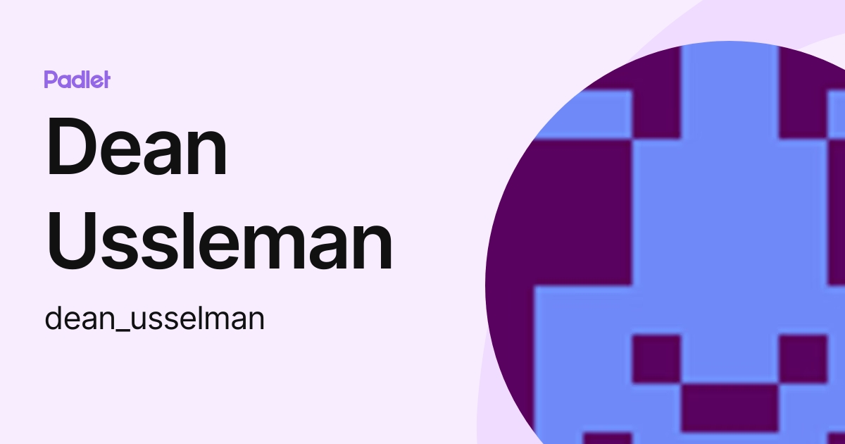 Dean Ussleman (dean_usselman) profile | Padlet