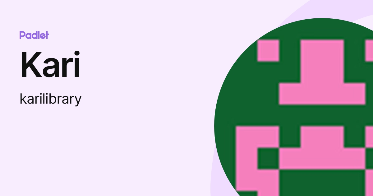 Kari (karilibrary) profile | Padlet