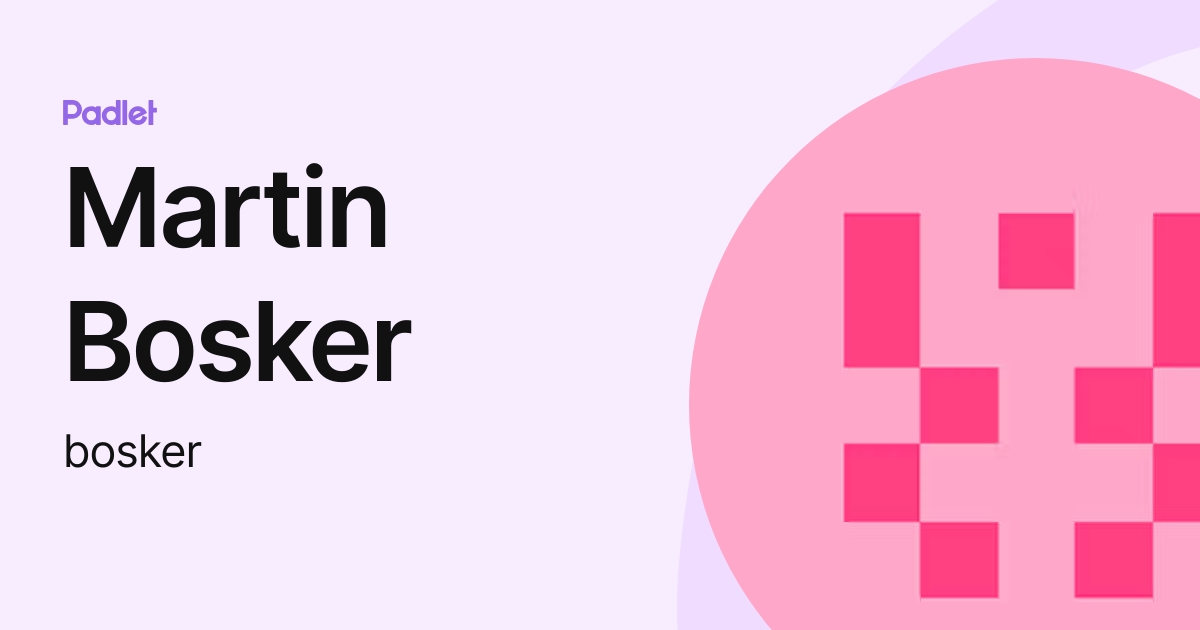 Martin Bosker (bosker) profile | Padlet