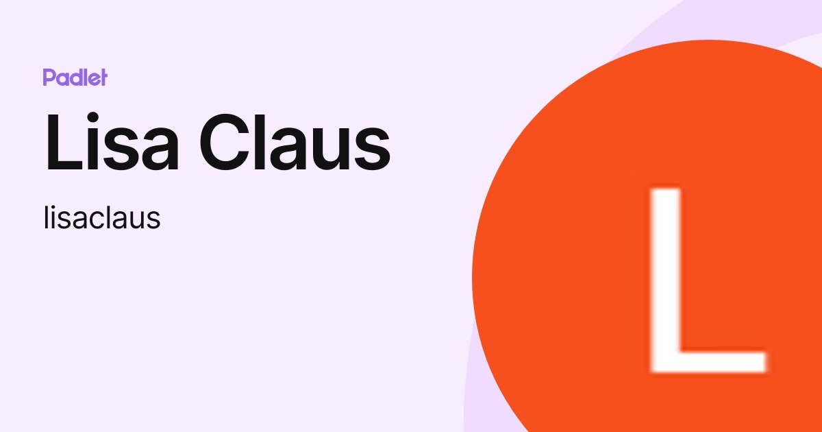 Lisa Claus (lisaclaus) profile | Padlet