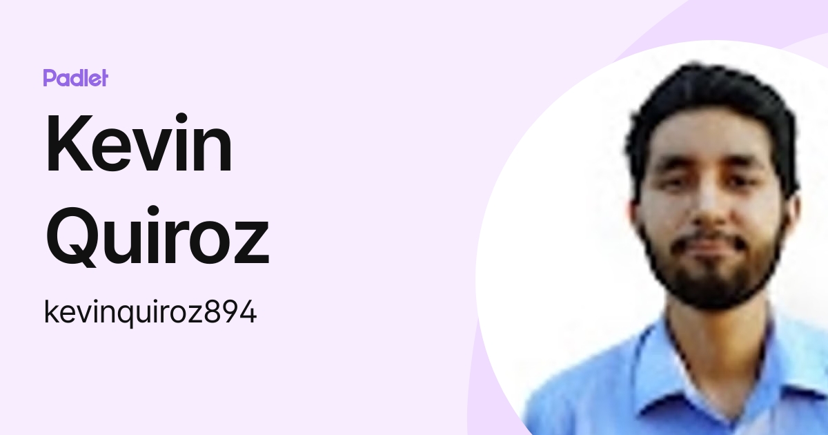 Kevin Quiroz (kevinquiroz894) profile | Padlet