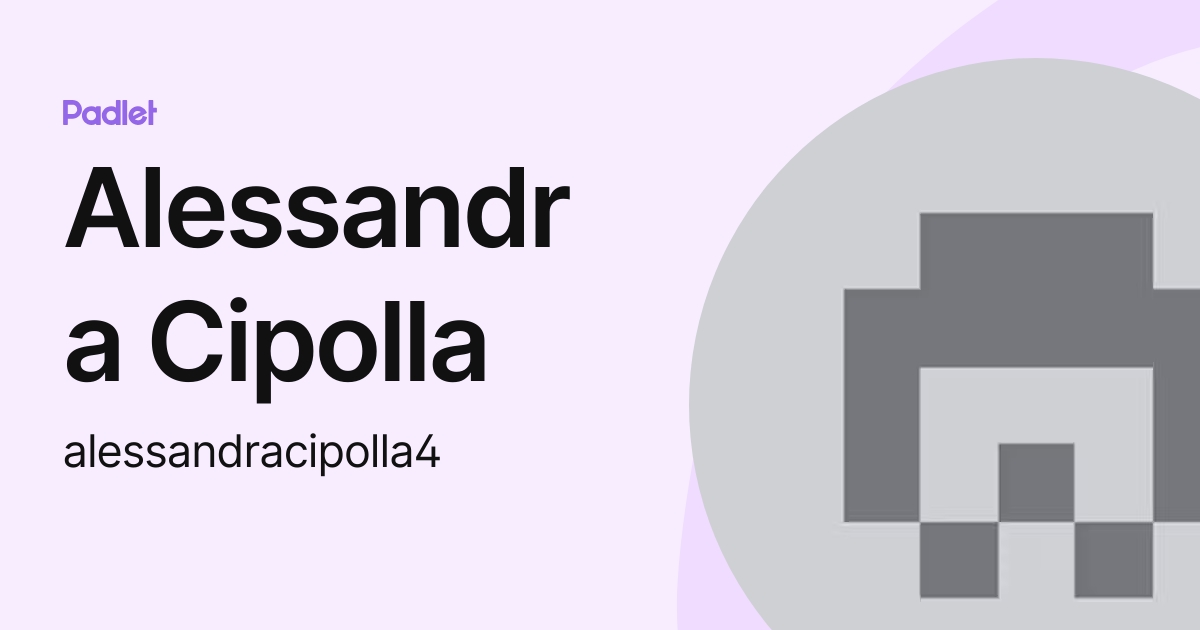 Alessandra Cipolla (alessandracipolla4) profile | Padlet