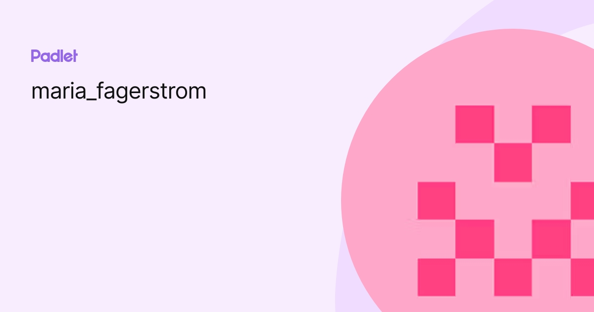 maria_fagerstrom profile | Padlet