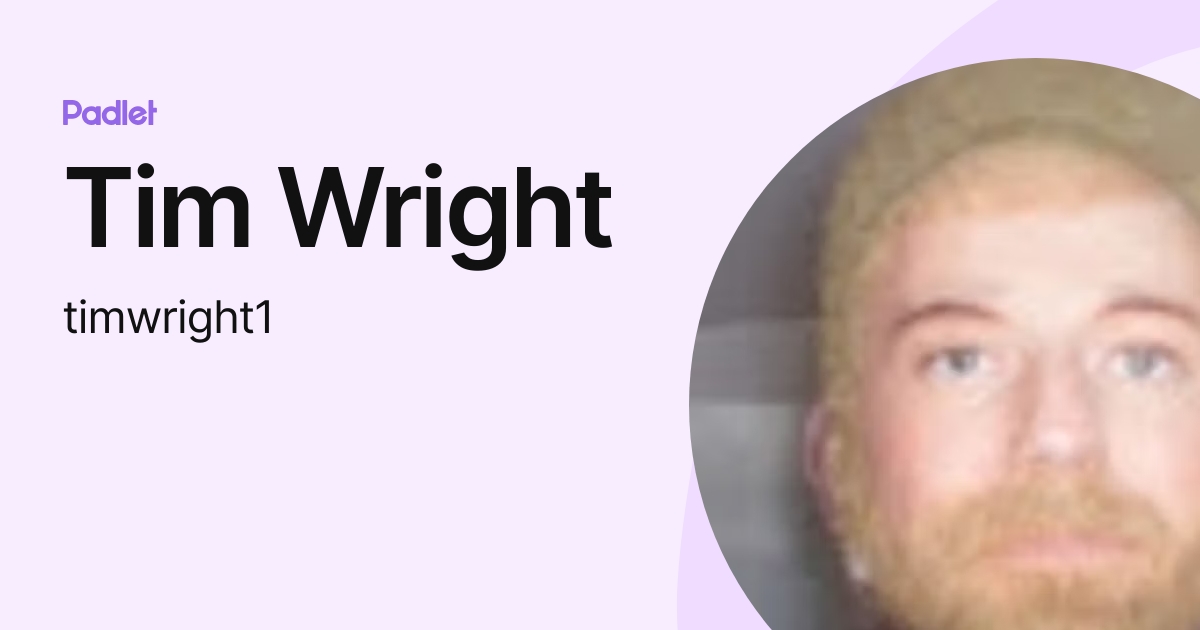 Tim Wright (timwright1) profile | Padlet