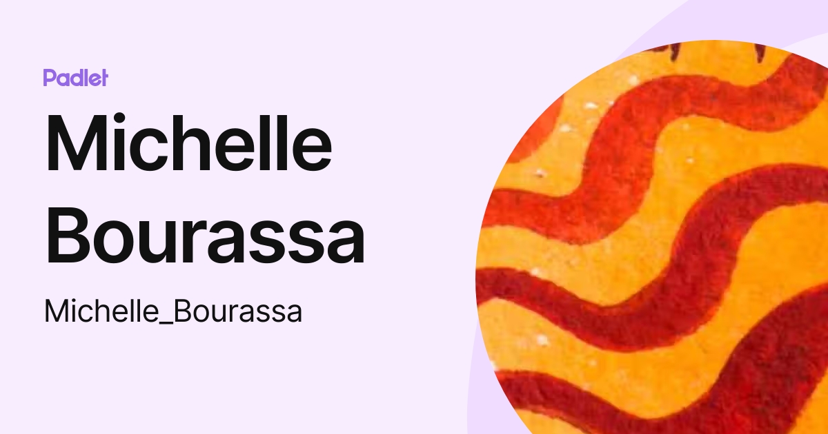 Michelle Bourassa (Michelle_Bourassa) profile | Padlet