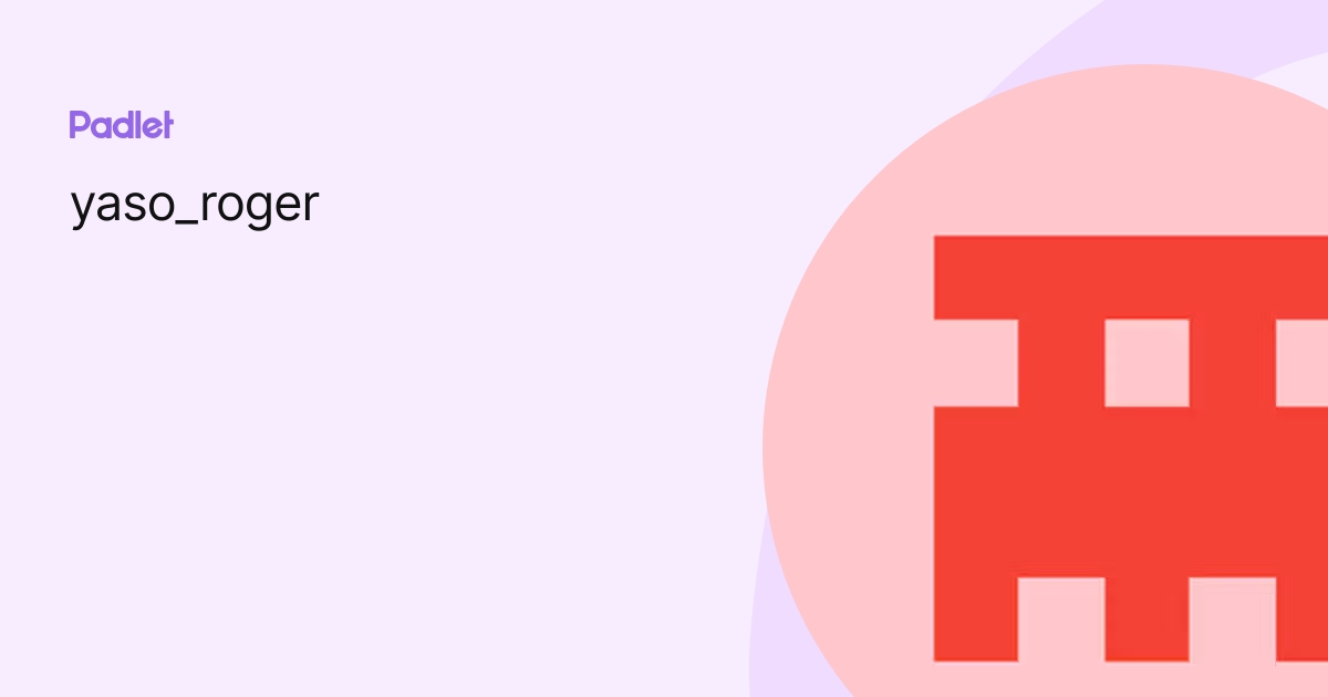yaso_roger profile | Padlet