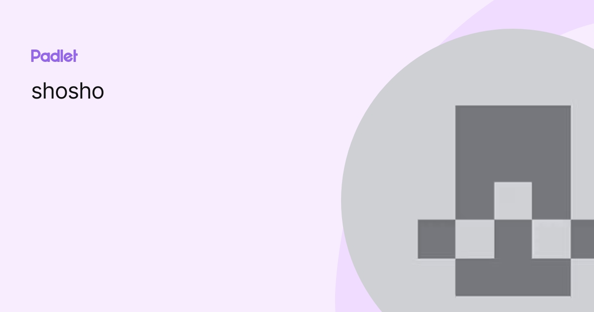 Shosho Profile Padlet