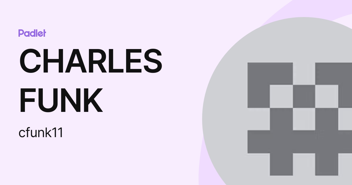 CHARLES FUNK (cfunk11) profile | Padlet