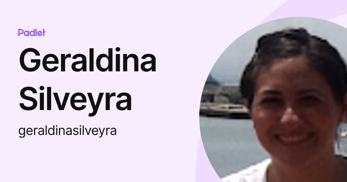 Geraldina Silveyra (geraldinasilveyra) profile | Padlet