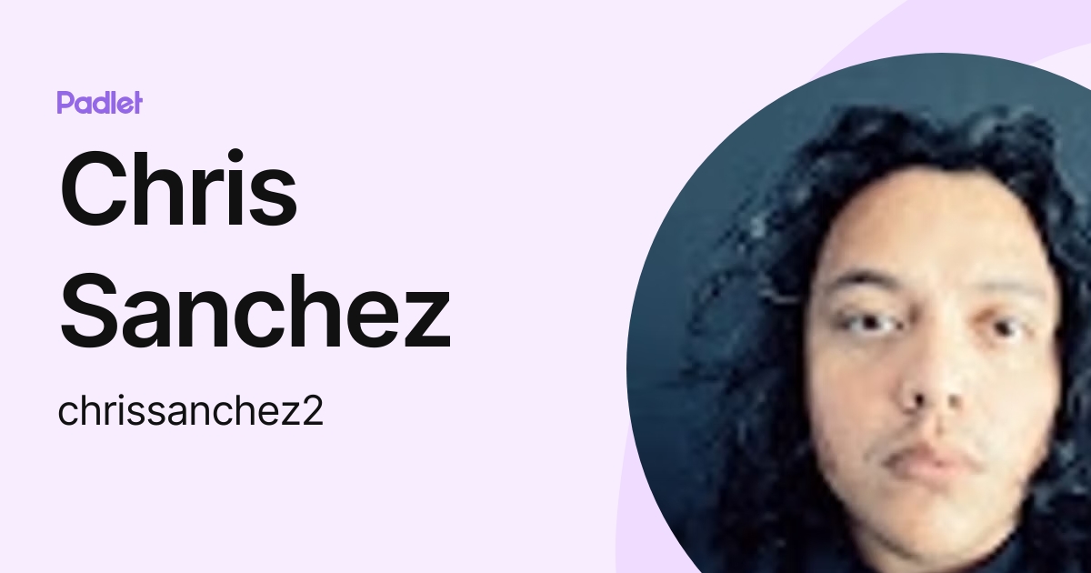 Chris Sanchez (chrissanchez2) profile | Padlet