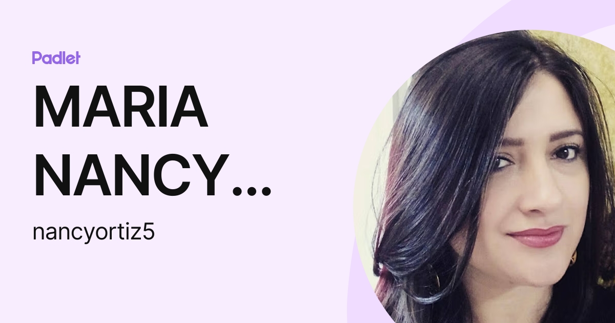 MARIA NANCY ORTIZ NARANJO (nancyortiz5) profile | Padlet