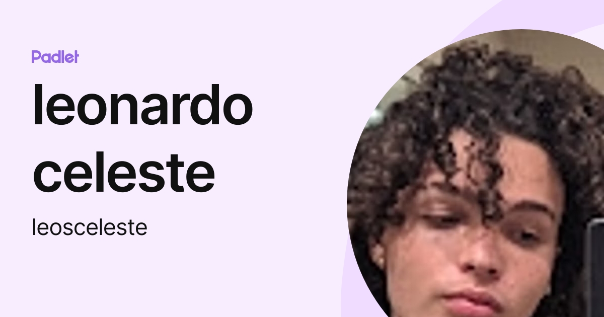 leonardo celeste (leosceleste) profile | Padlet