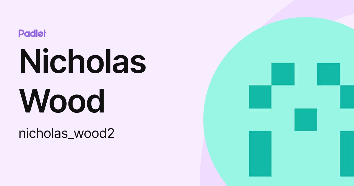 Nicholas Wood (nicholas_wood2) profile | Padlet