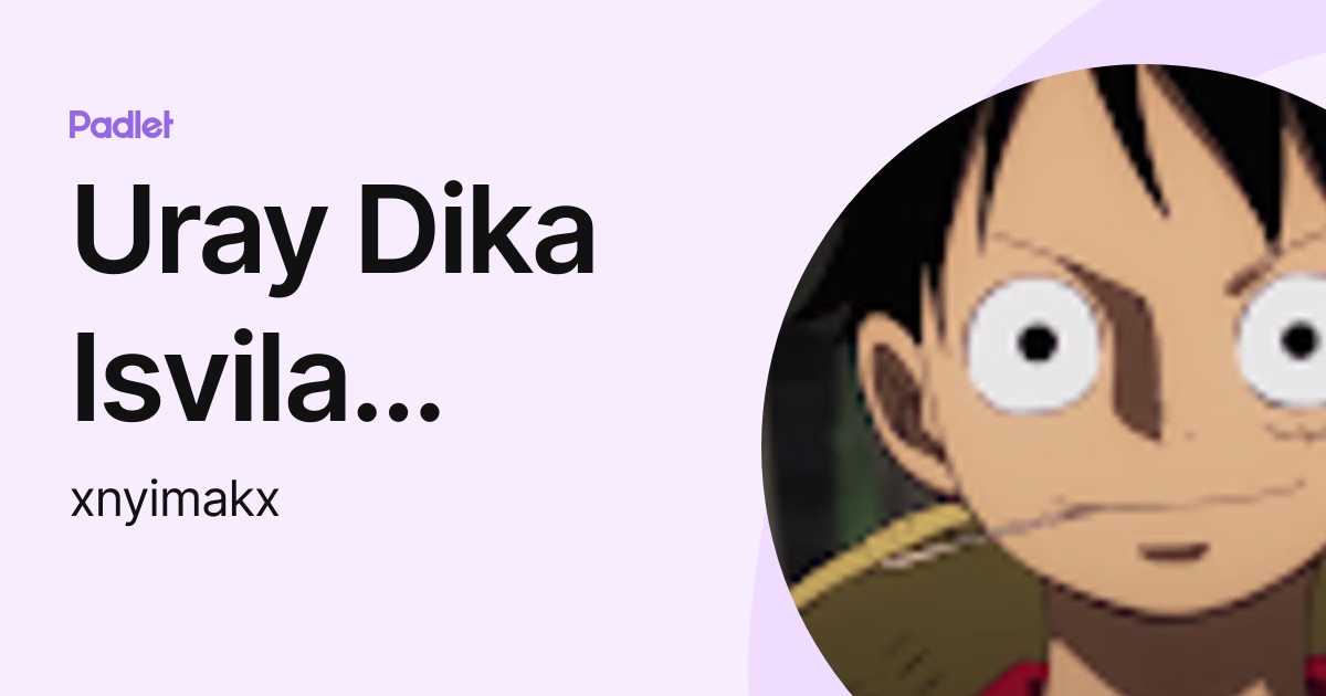 Uray Dika Isvila Dinata (xnyimakx) profile | Padlet