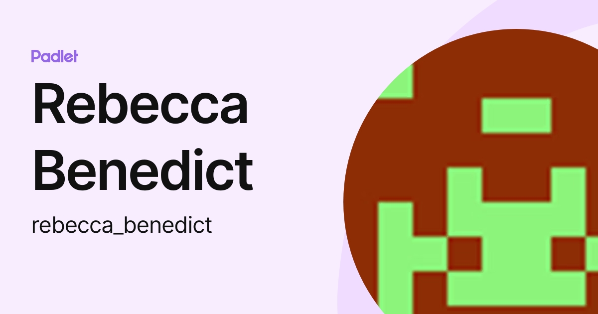 Rebecca Benedict (rebecca_benedict) profile | Padlet