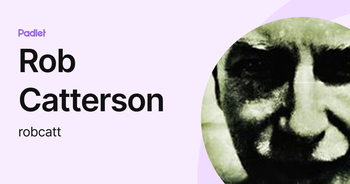 Rob Catterson (robcatt) profile | Padlet