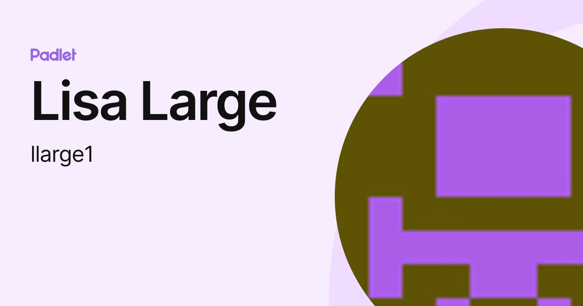 Lisa Large (llarge1) profile | Padlet