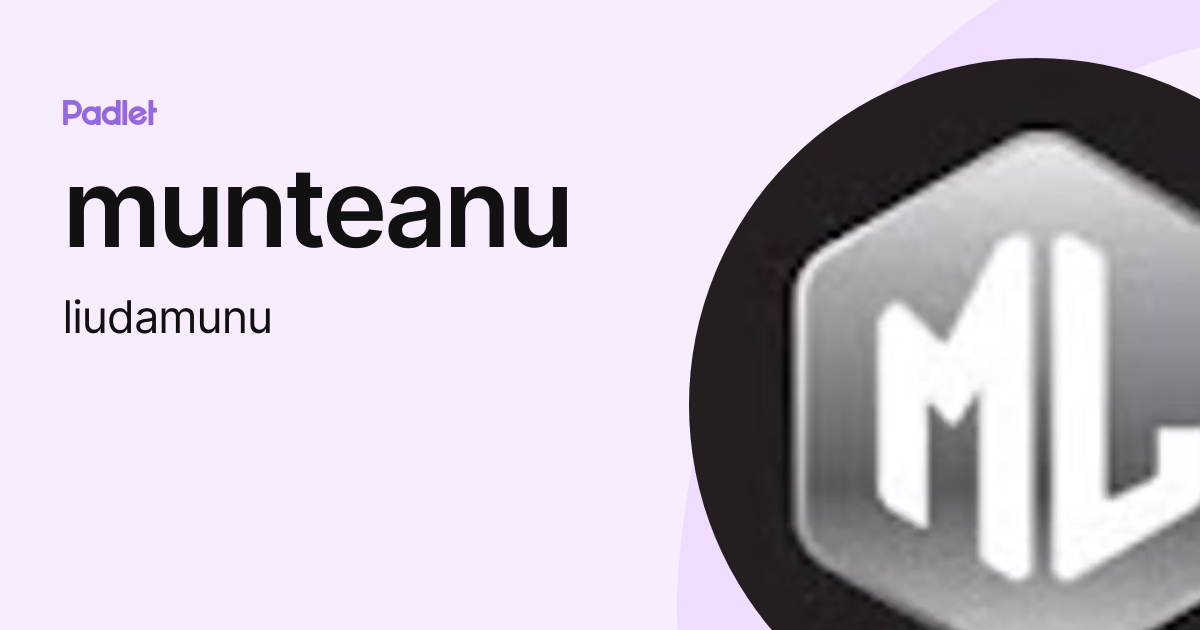 munteanu (liudamunu) profile | Padlet