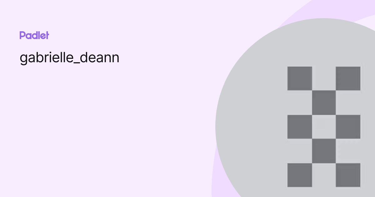 gabrielle_deann profile | Padlet