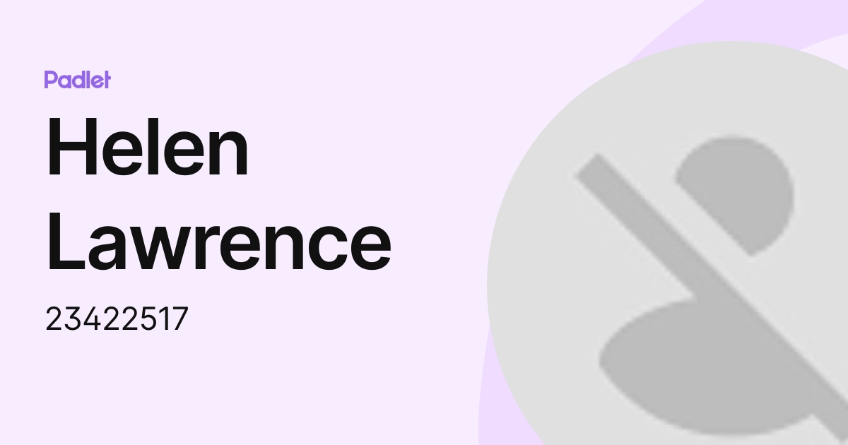 Helen Lawrence (23422517) profile | Padlet