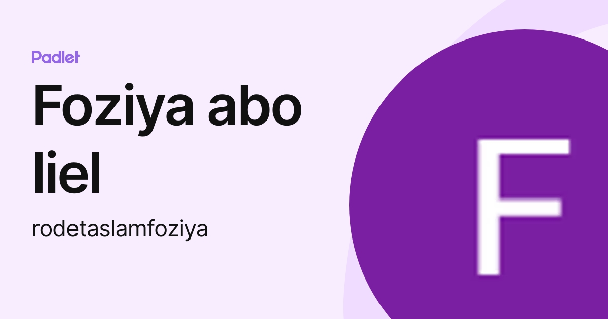 Foziya abo liel (rodetaslamfoziya) profile | Padlet