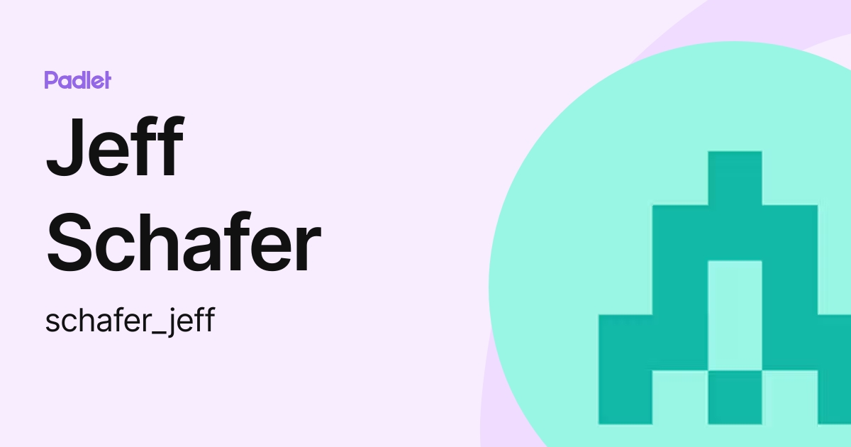 Jeff Schafer (schafer_jeff) profile | Padlet