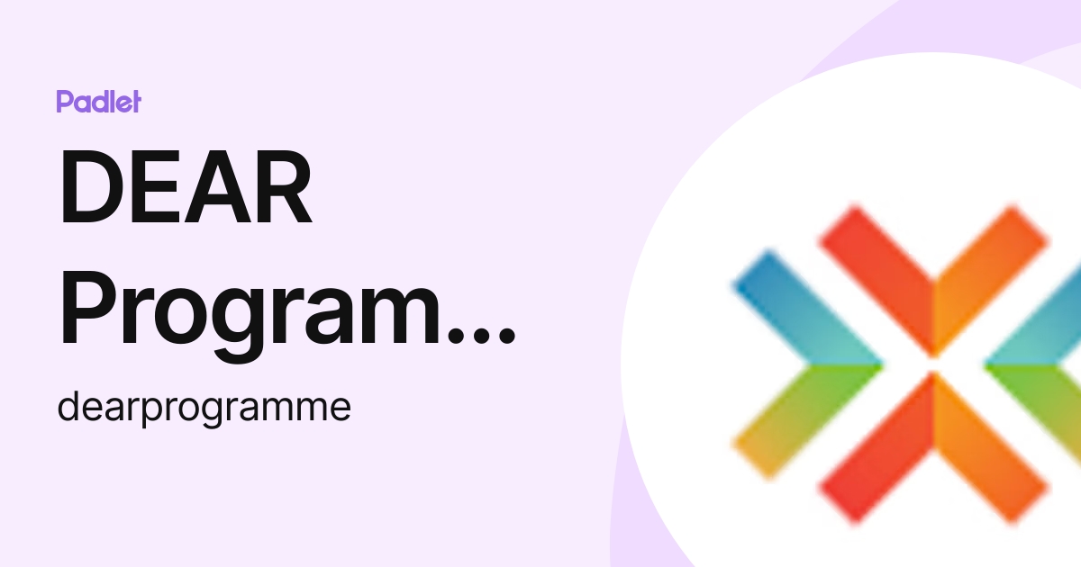 DEAR Programme (dearprogramme) profile | Padlet
