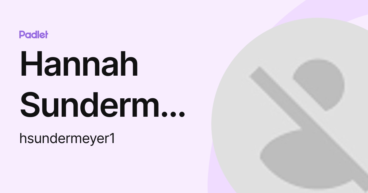 Hannah Sundermeyer (hsundermeyer1) profile | Padlet