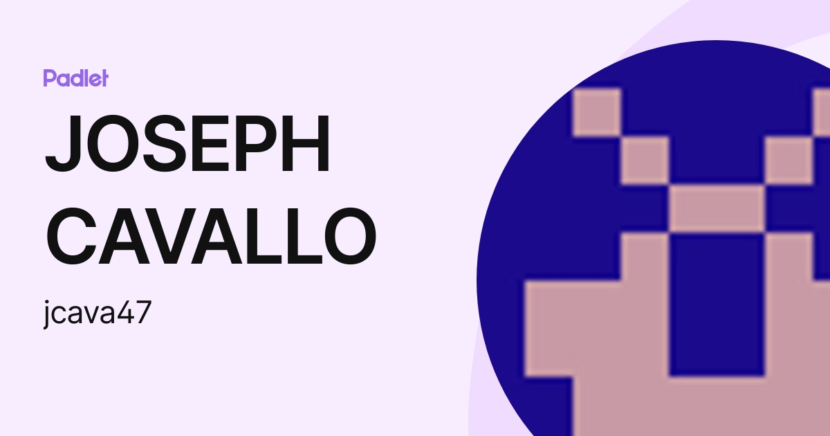 JOSEPH CAVALLO (jcava47) profile | Padlet