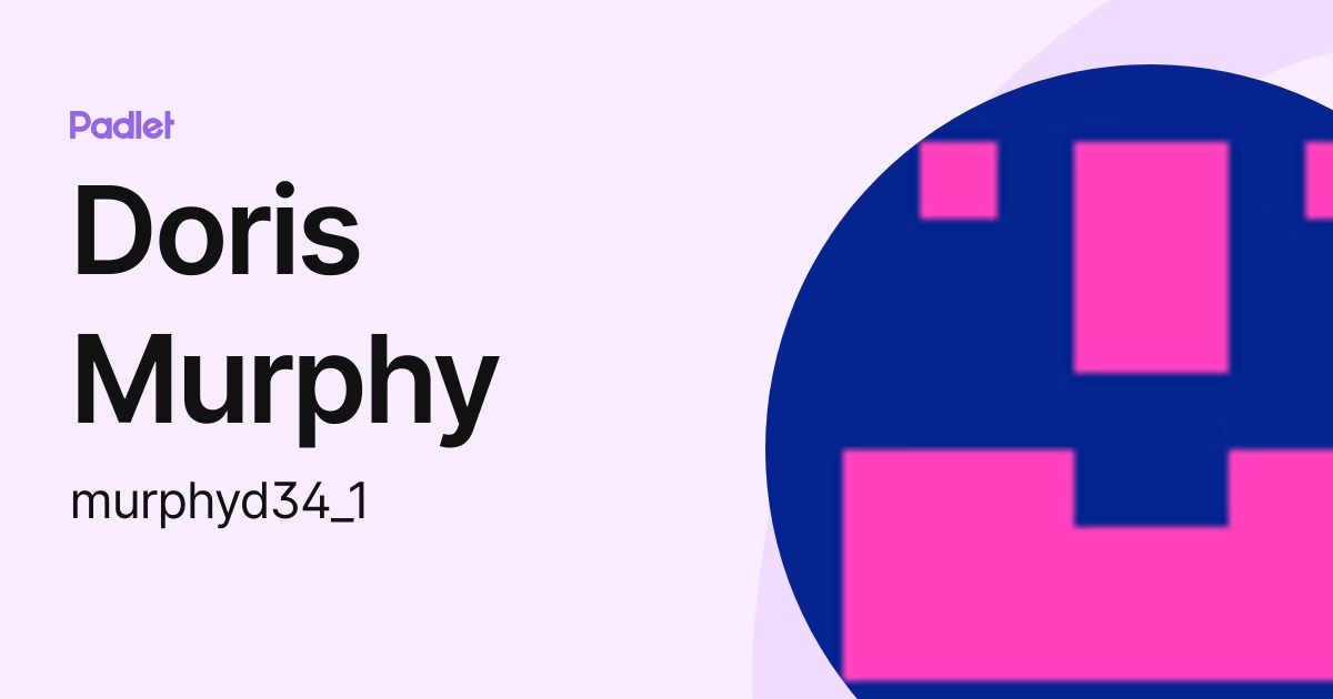 Doris Murphy (murphyd4) profile | Padlet