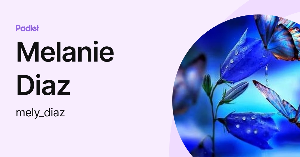 Melanie Diaz (mely_diaz) profile | Padlet
