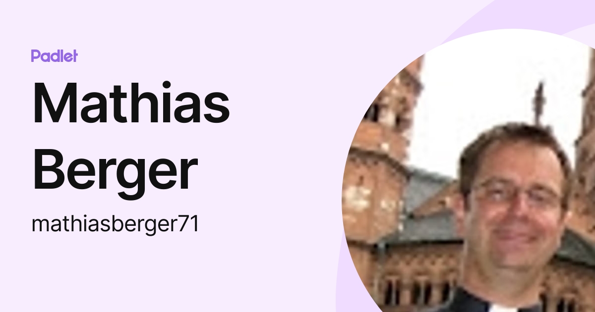Mathias Berger (mathiasberger71) profile | Padlet