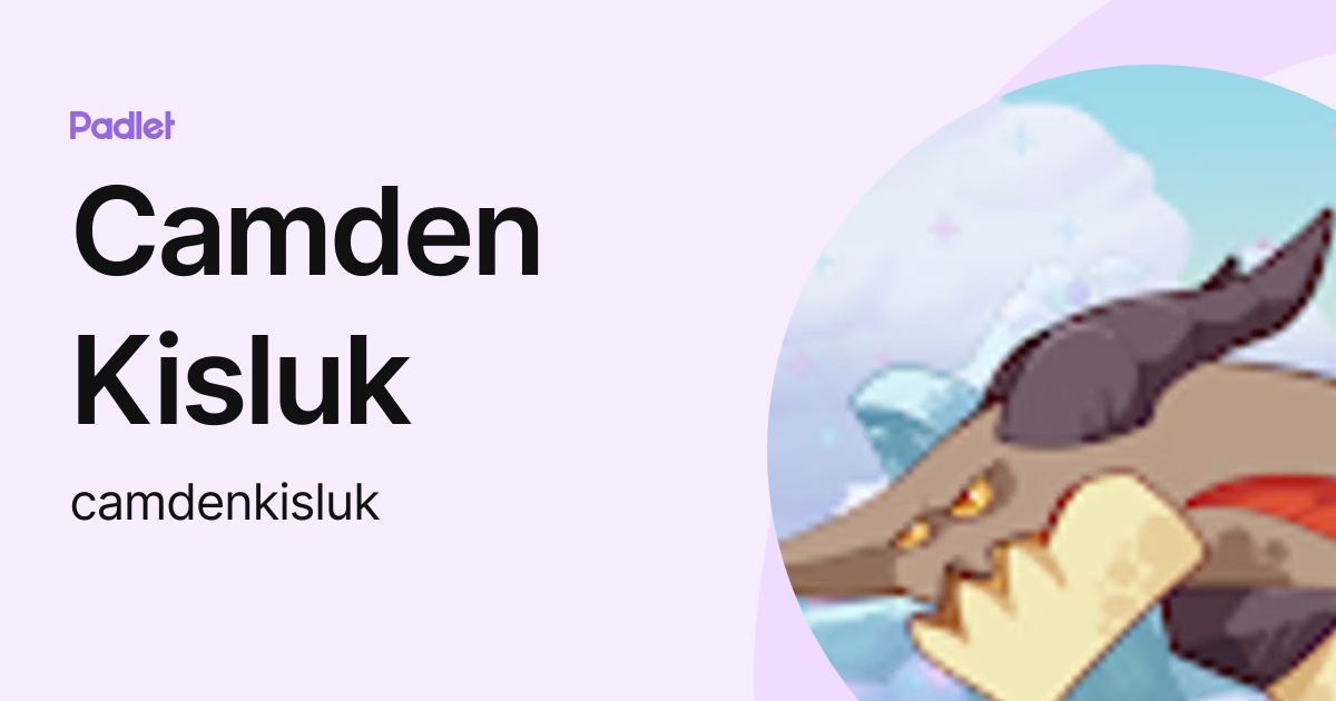 Camden Kisluk (camdenkisluk) profile | Padlet