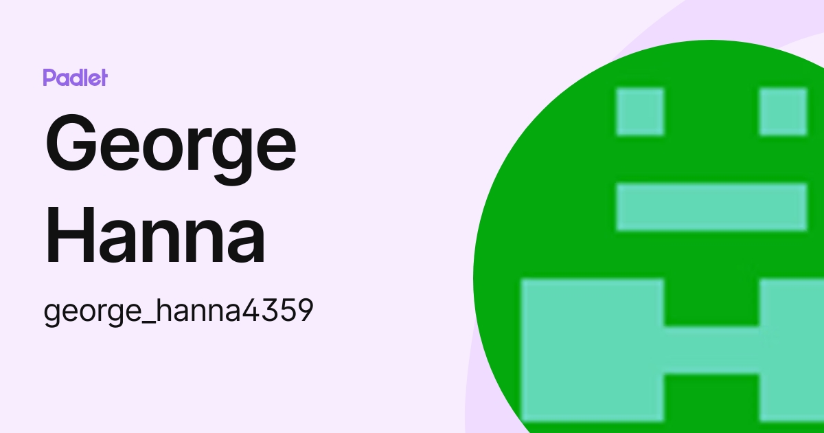 George Hanna (george_hanna4359) profile | Padlet