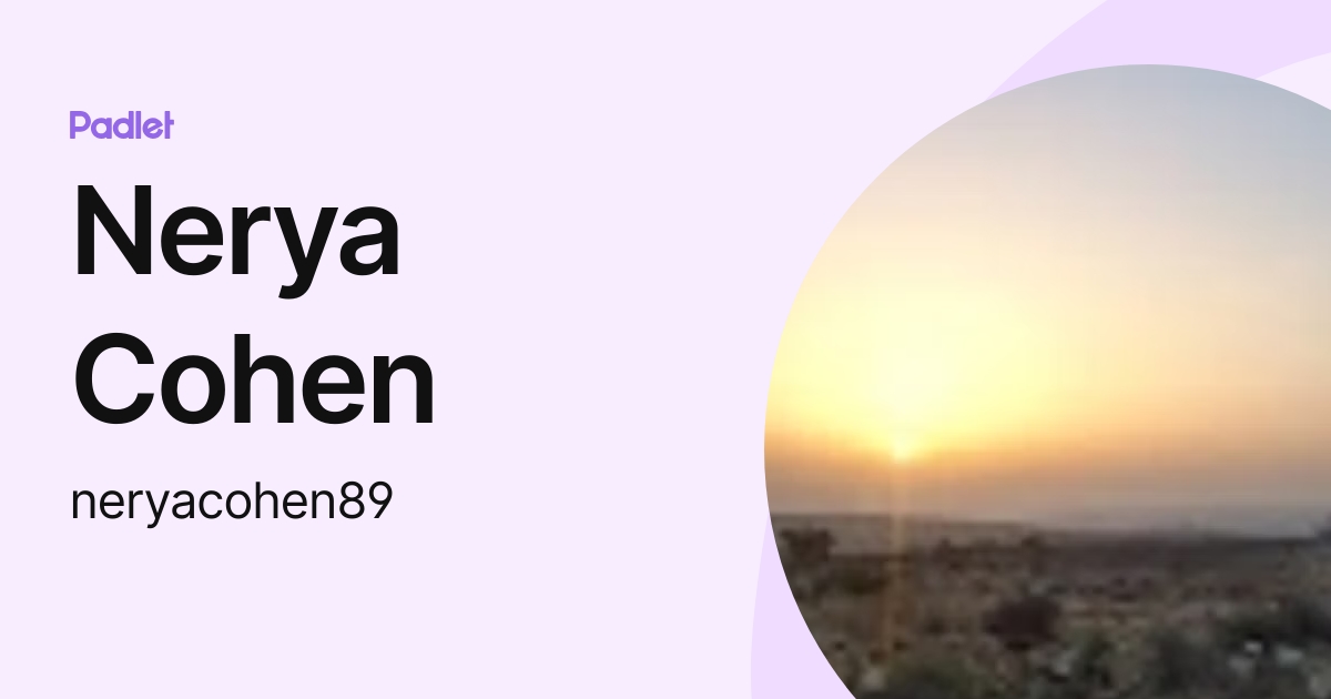 Nerya Cohen (neryacohen89) profile | Padlet
