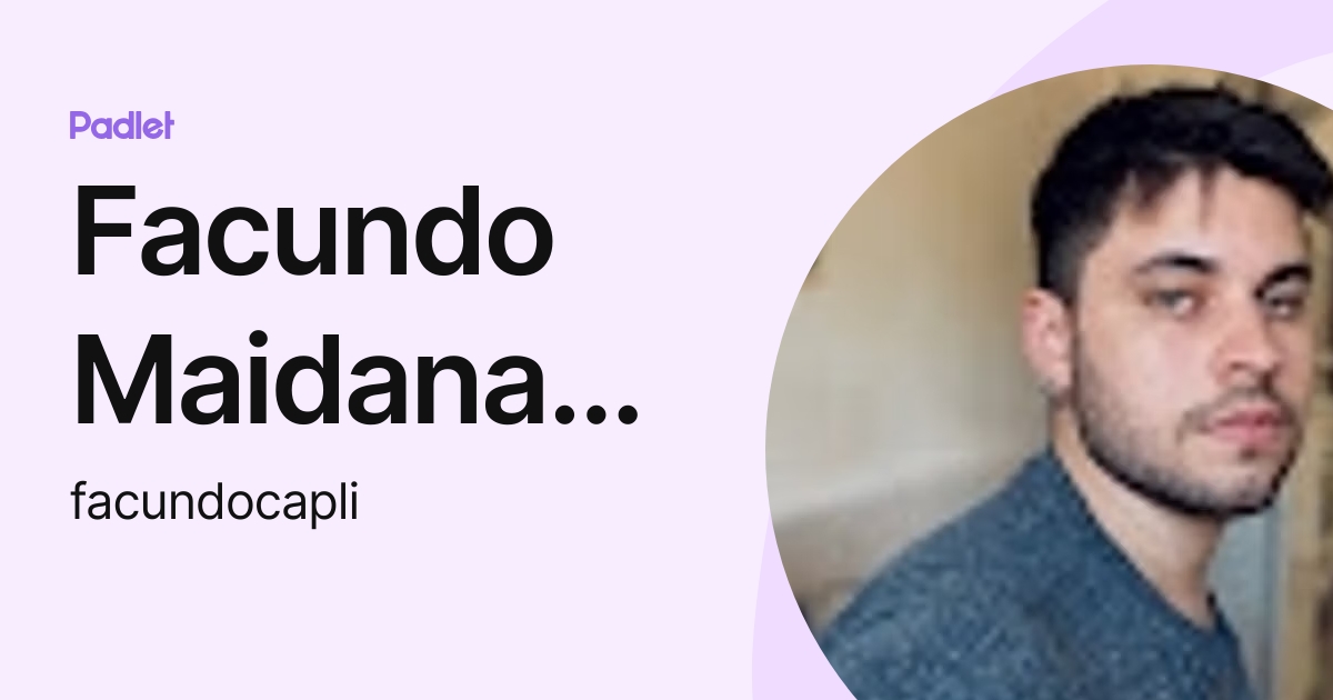 Facundo Maidana Capli (facundocapli) profile | Padlet