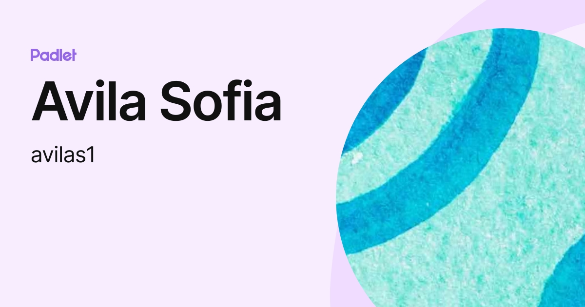 Avila Sofia (avilas1) profile | Padlet
