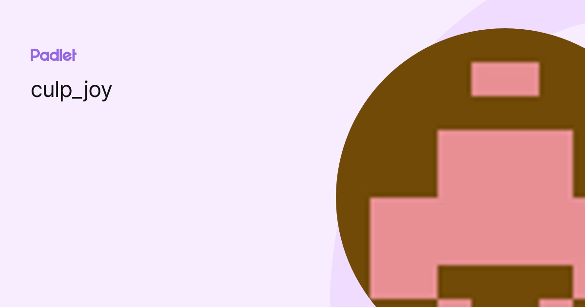 culp_joy profile | Padlet