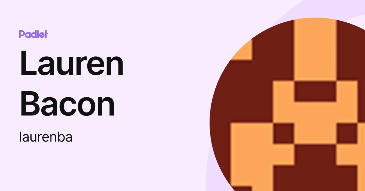 Lauren Bacon Laurenba Profile Padlet