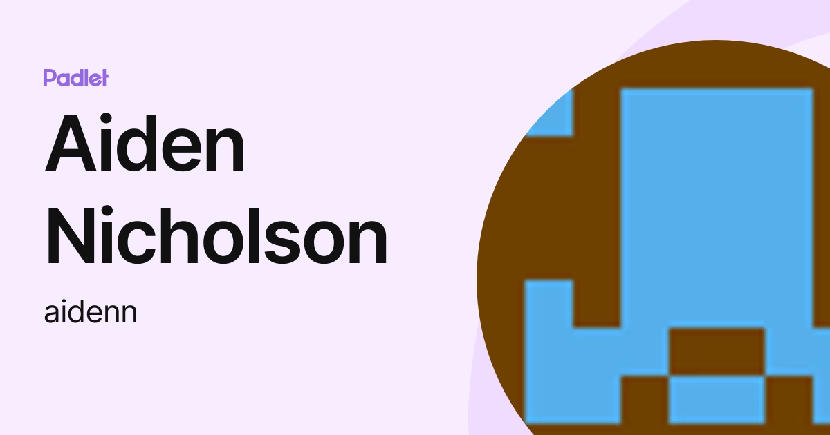 Aiden Nicholson (aidenn) profile | Padlet