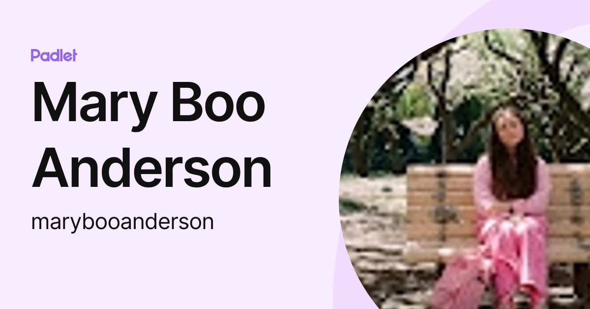 Mary Boo Anderson (marybooanderson) profile | Padlet