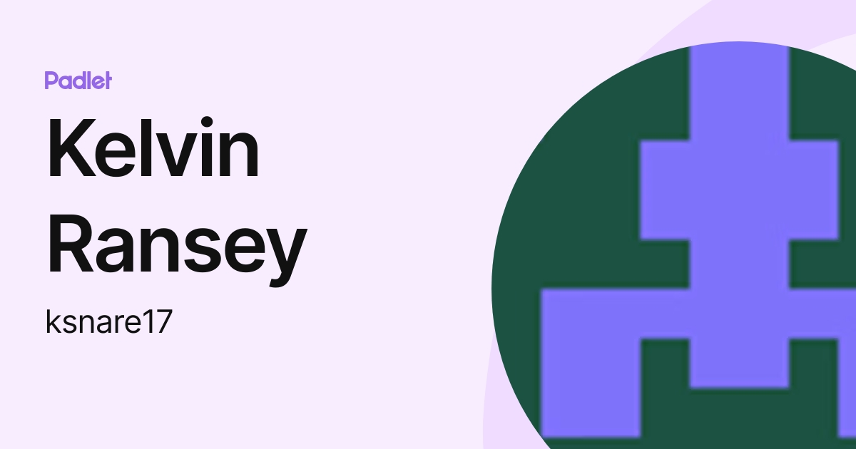 Kelvin Ransey (ksnare17) profile | Padlet