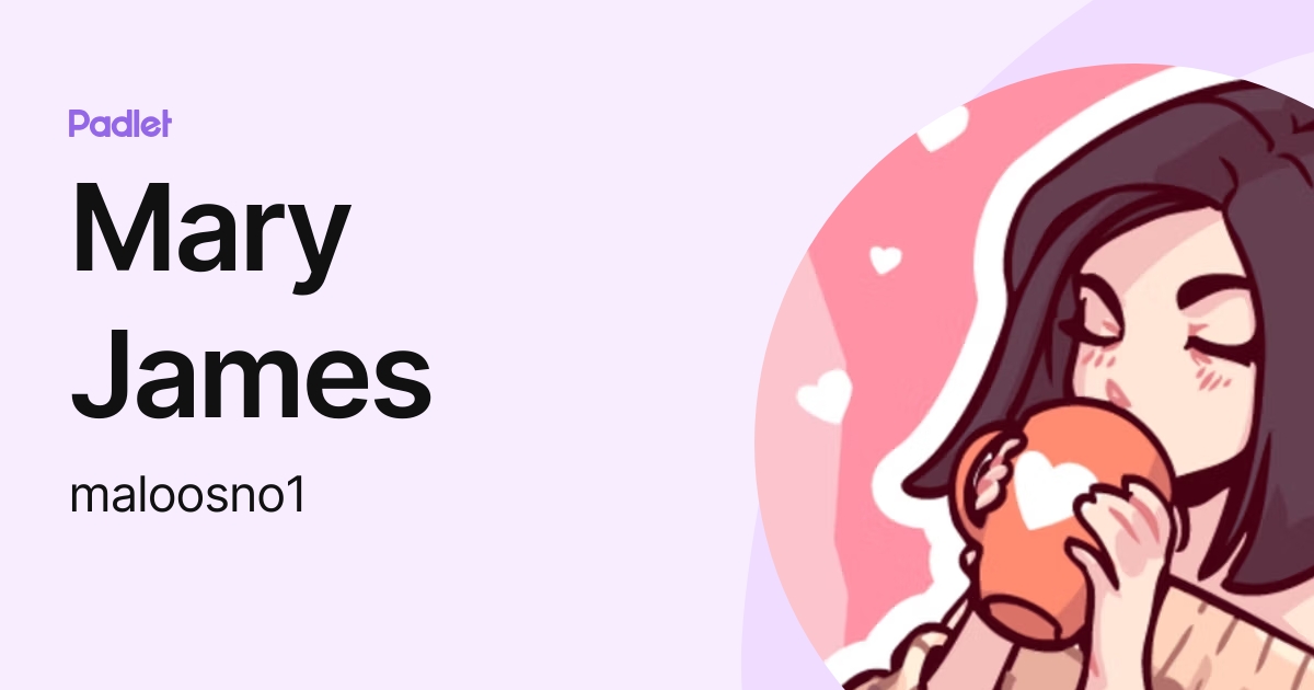 Mary James (maloosno1) profile | Padlet