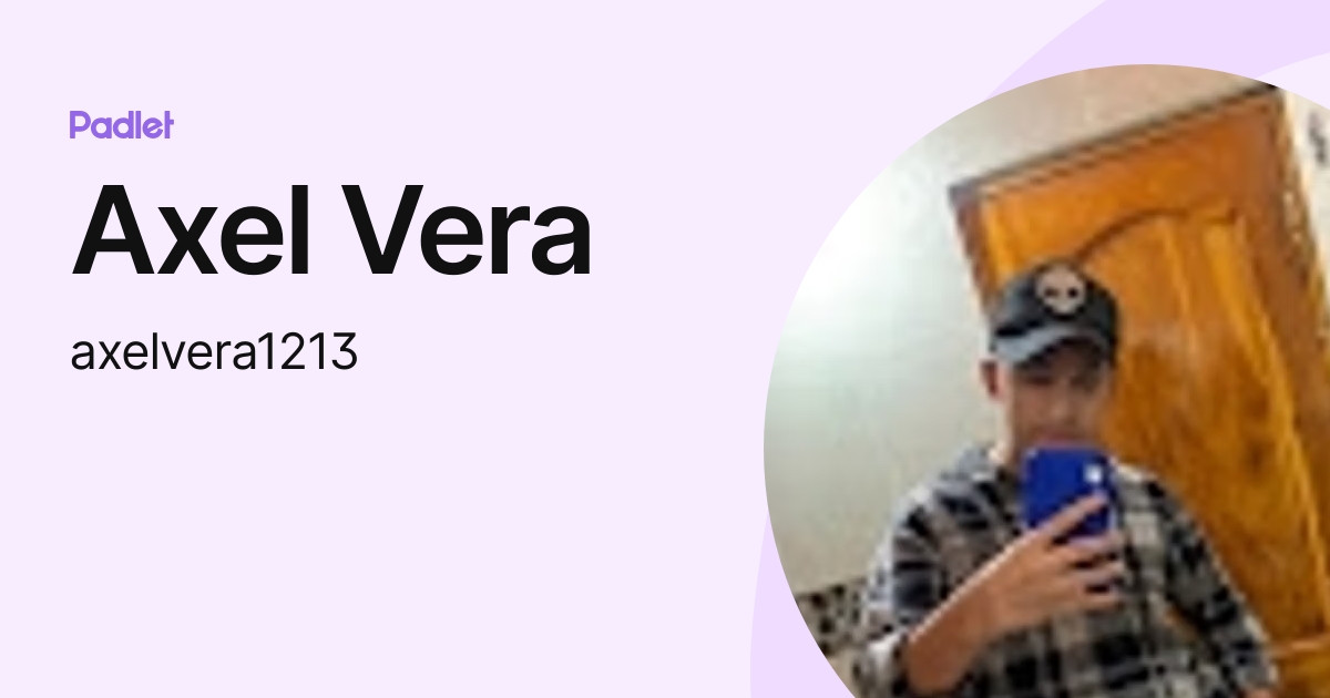 Axel Vera (axelvera1213) profile | Padlet