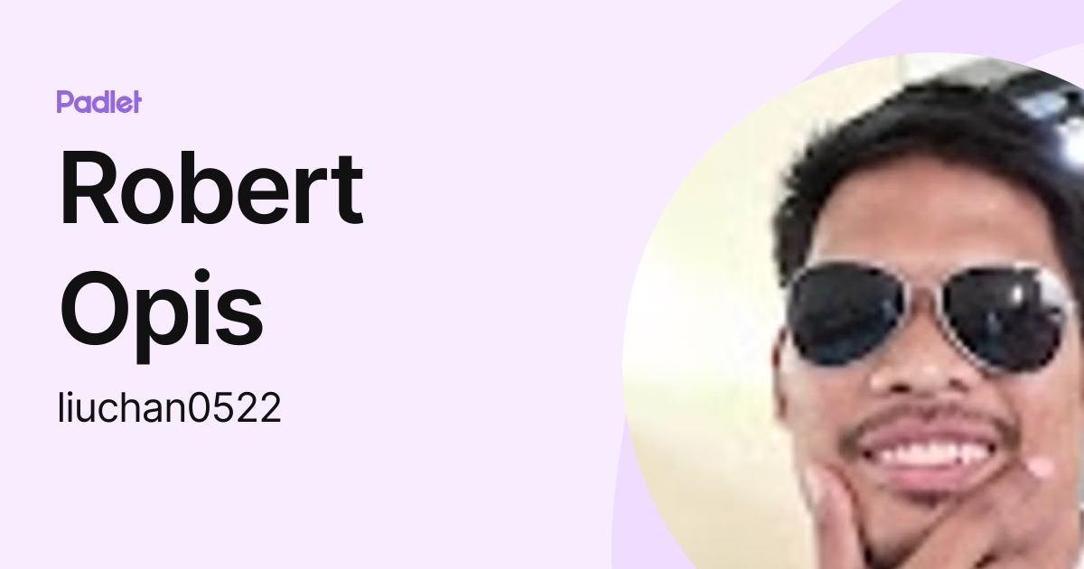 Robert Opis (liuchan0522) profile | Padlet