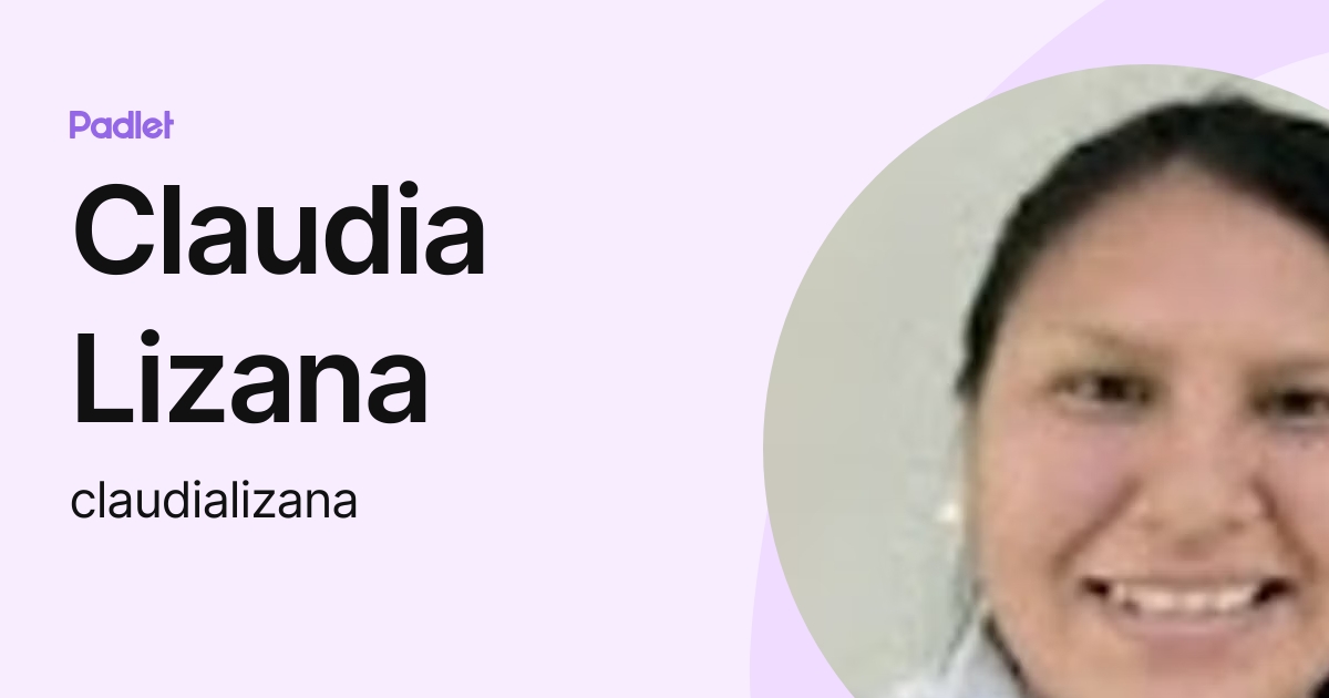 Claudia Lizana (claudializana) profile | Padlet