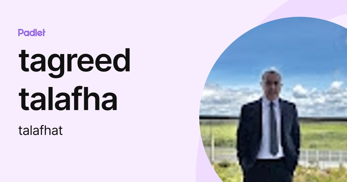 tagreed talafha (talafhat) profile | Padlet