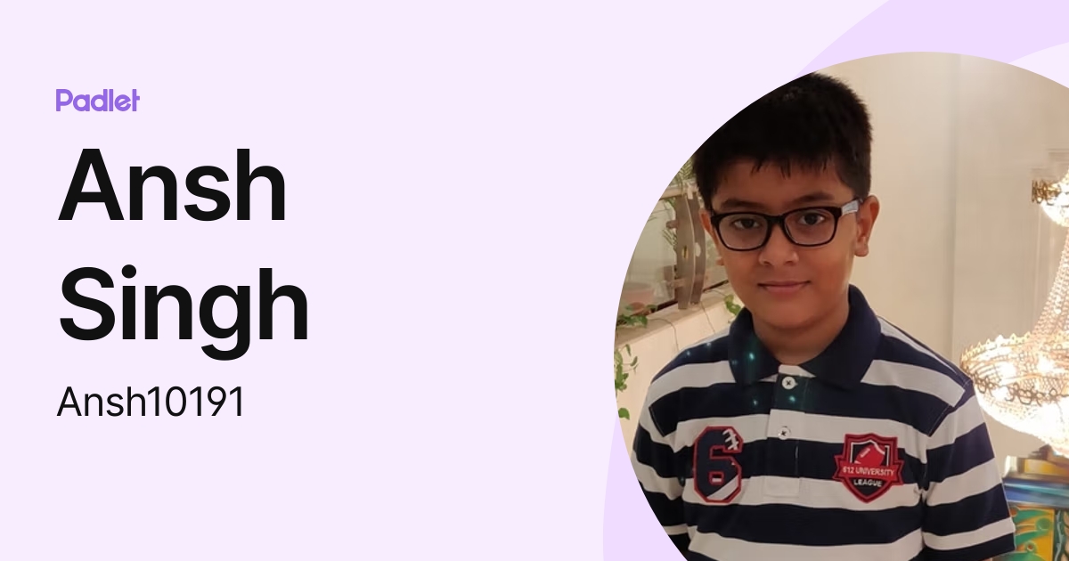 Ansh Singh (Ansh10191) profile | Padlet
