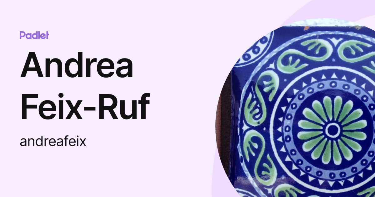 Andrea Feix-Ruf (andreafeix) profile | Padlet