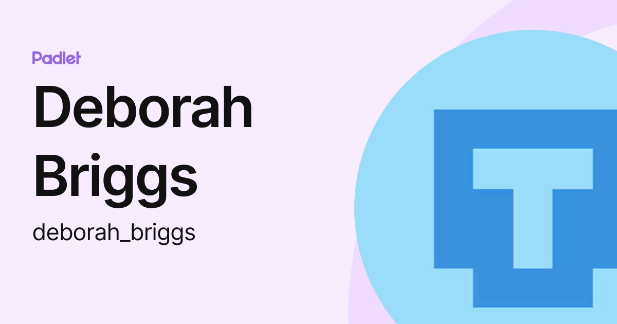 Deborah Briggs (deborah_briggs) profile | Padlet